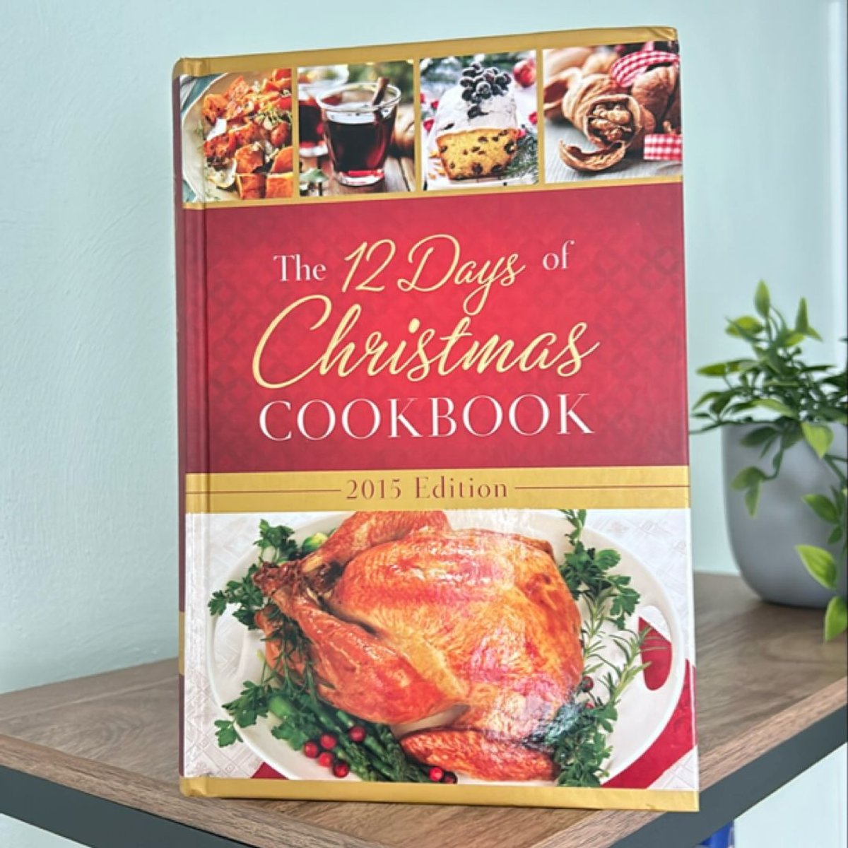 The 12 Days of Christmas Cookbook 2015 Edition by Barbour Publishing Staff