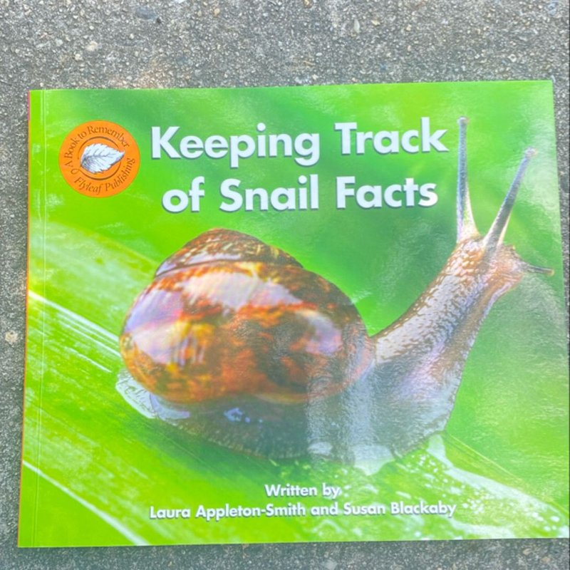 Keeping Track of Snail Facts by Laura Appleton-Smith, Susan Blackaby