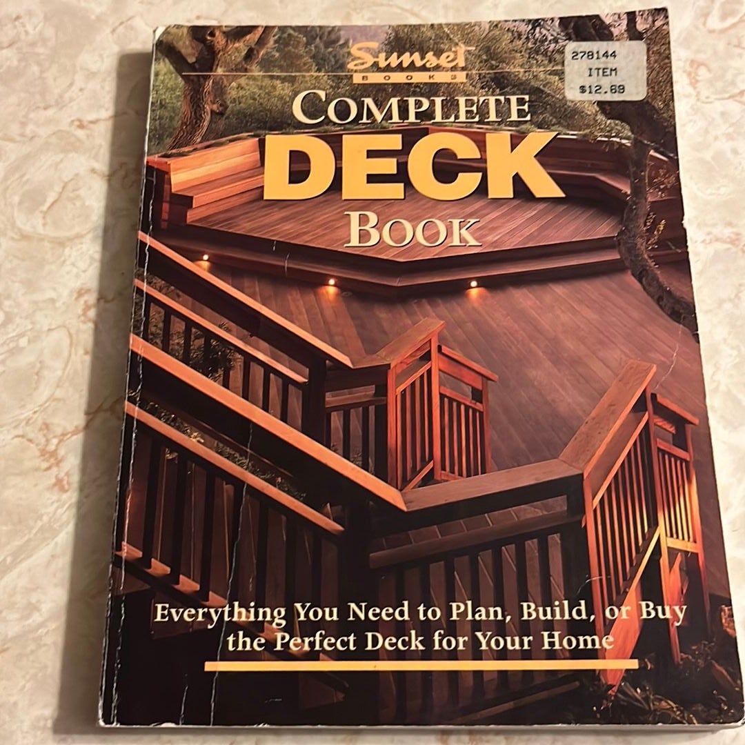 Complete Deck Book by Sunset Publishing Staff, Paperback | Pangobooks