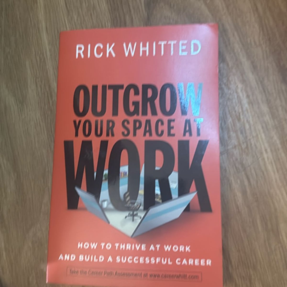Outgrow Your Space at Work by Rick Whitted