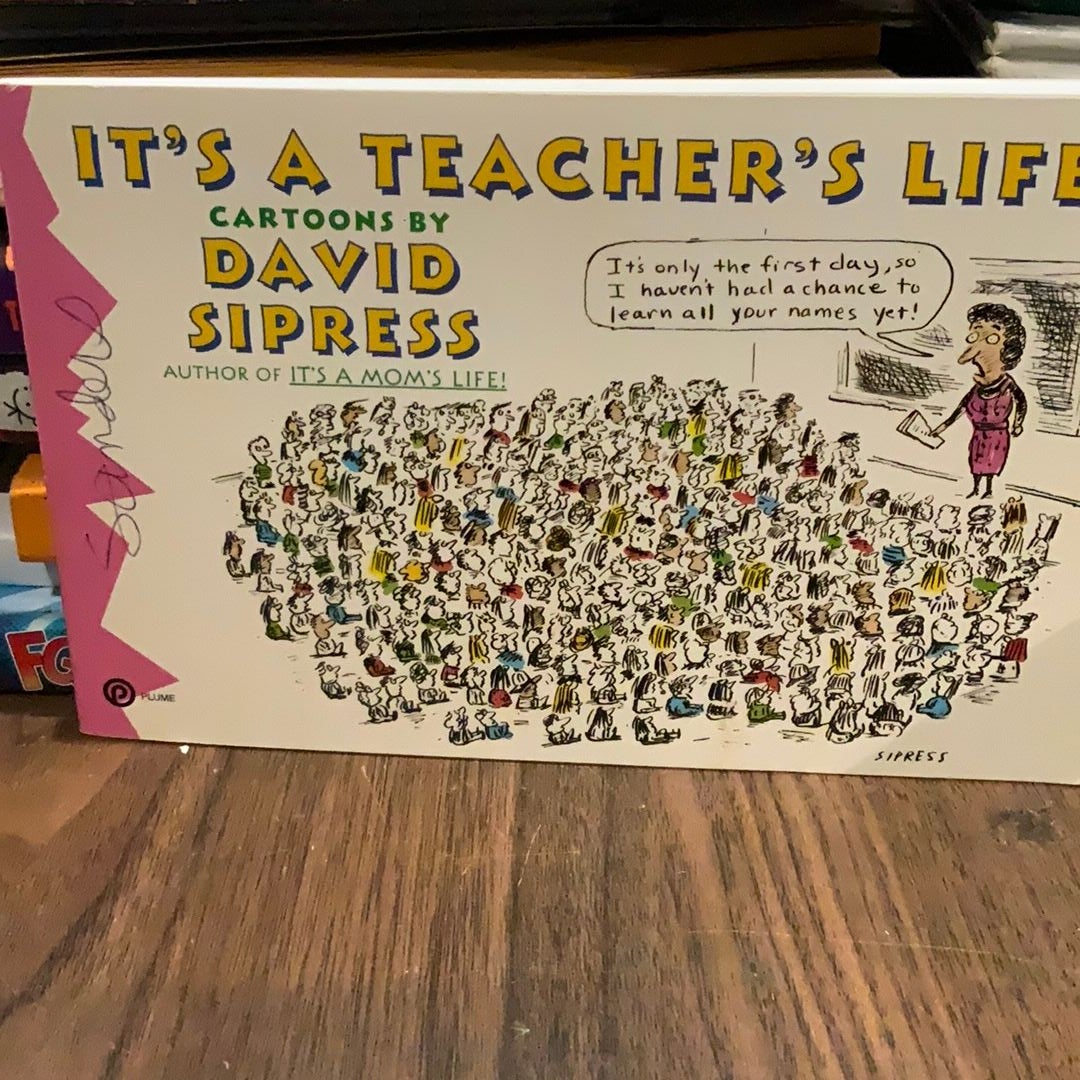 It's a Teacher's Life by David Sipress