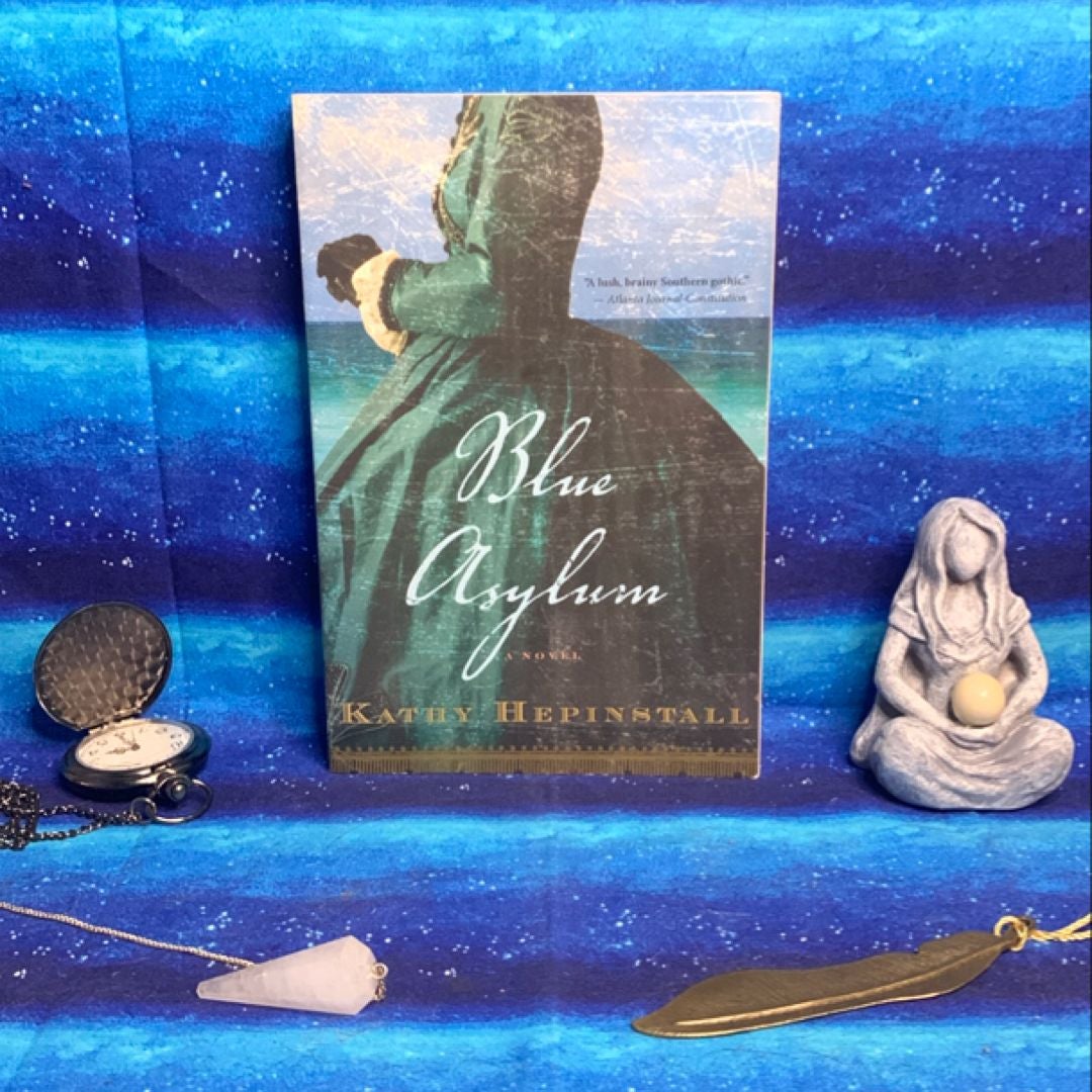 Blue Asylum by Kathy Hepinstall