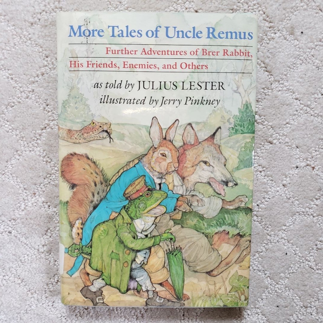 More Tales of Uncle Remus by Julius Lester