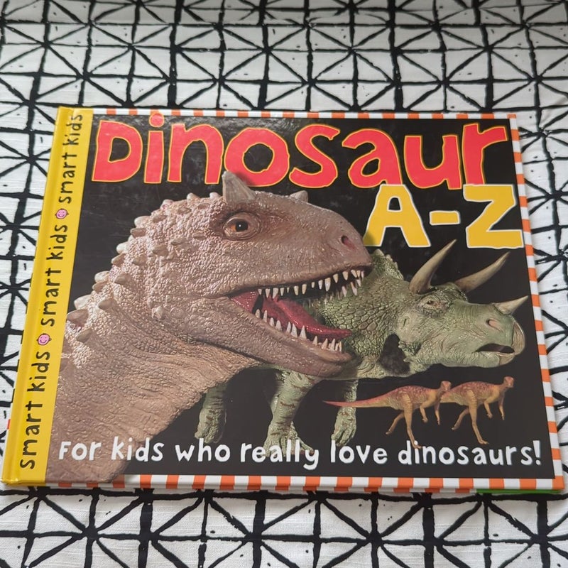 Smart Kids: Dinosaur a to Z by Roger Priddy, Hardcover | Pangobooks