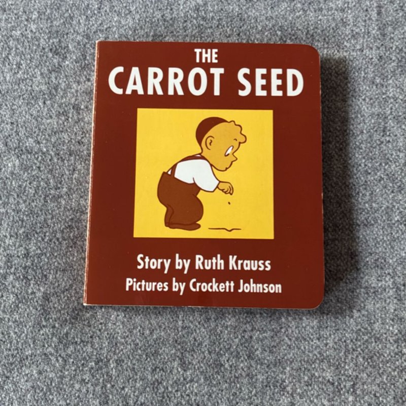The Carrot Seed Board Book: 75th Anniversary by Ruth Krauss