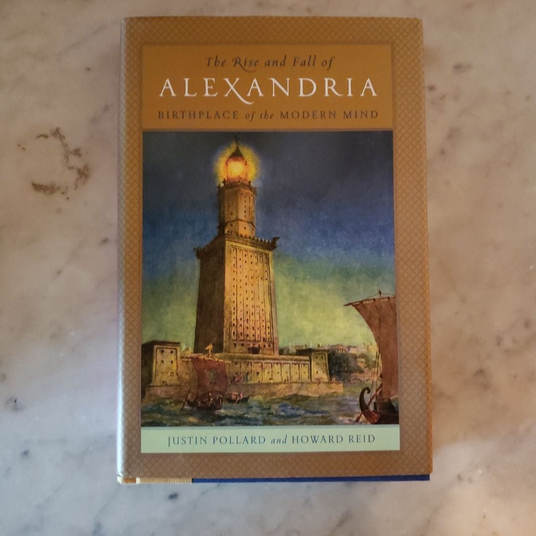 The Rise and Fall of Alexandria by Justin Pollard, Howard Reid