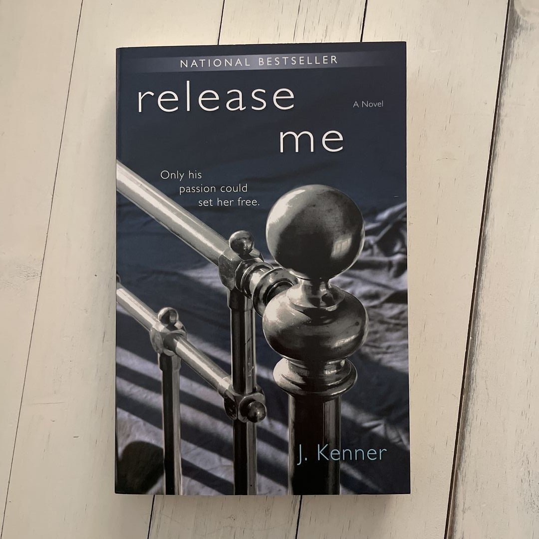 Release Me by J. Kenner