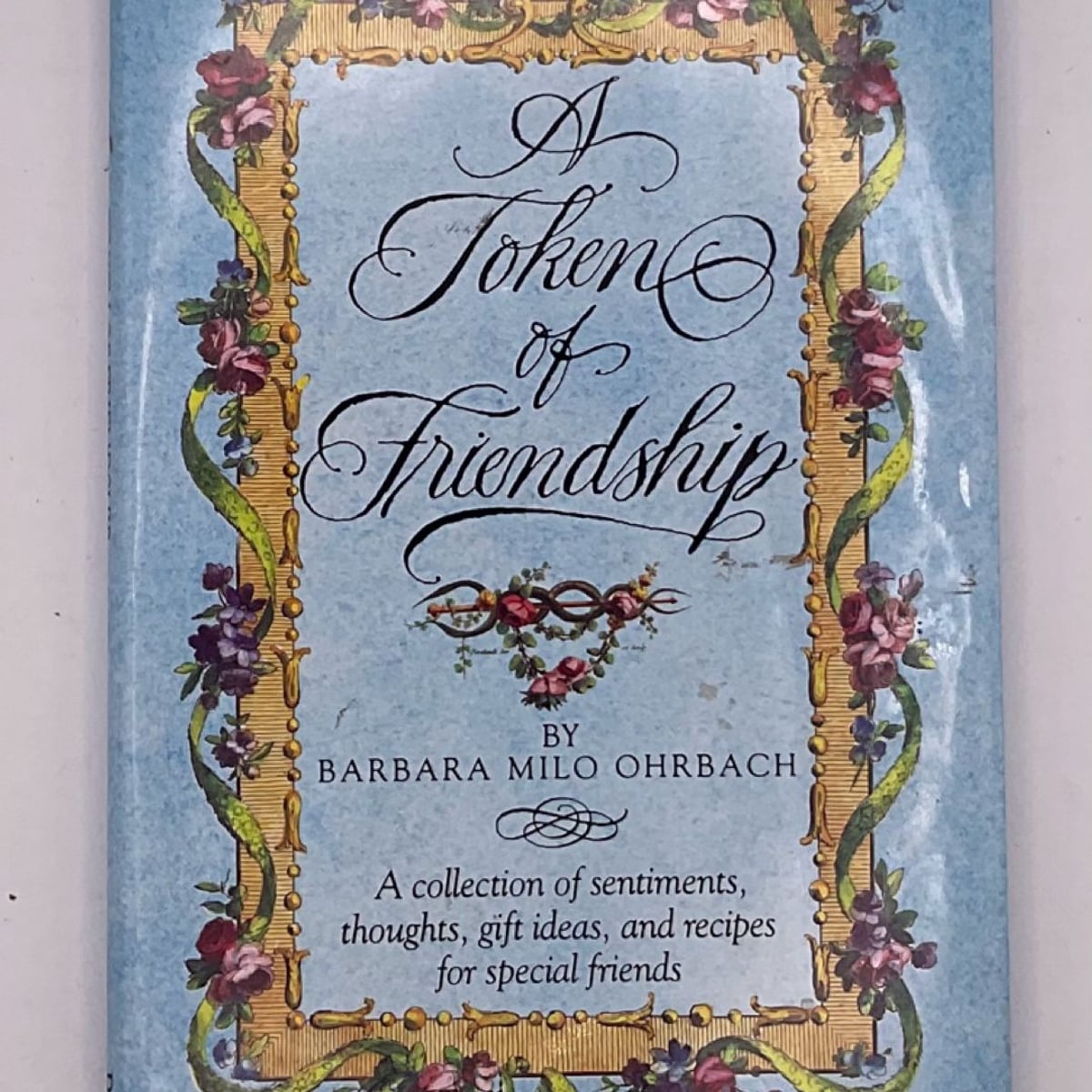 A Token of Friendship by Barbara Milo Ohrbach