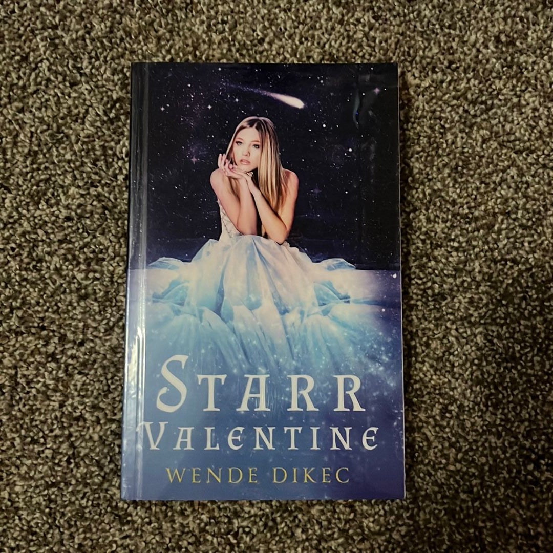 Starr Valentine by Wende Dikec