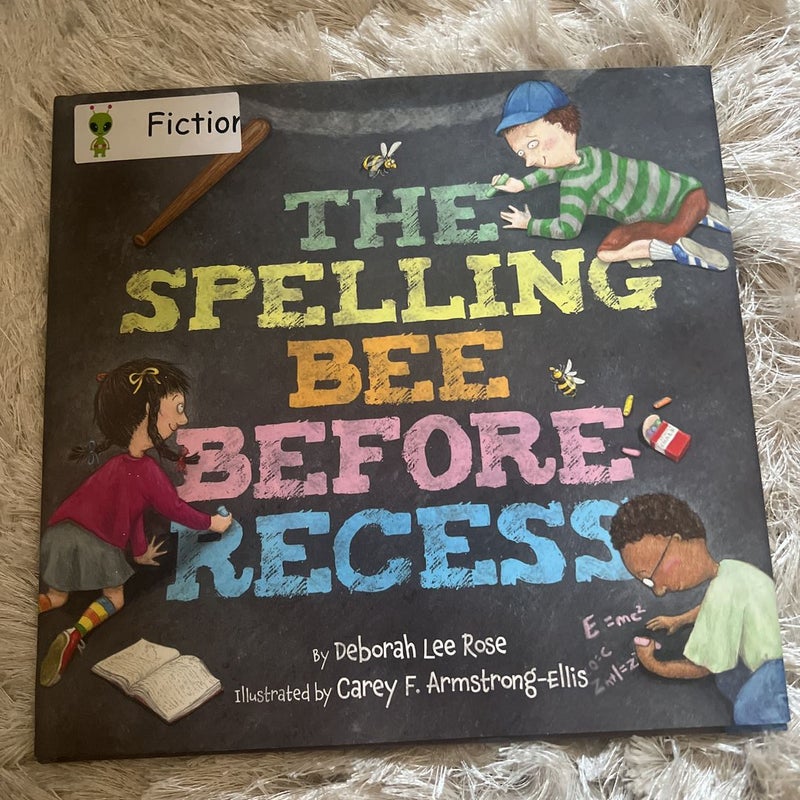 The Spelling Bee Before Recess by Deborah Lee Rose