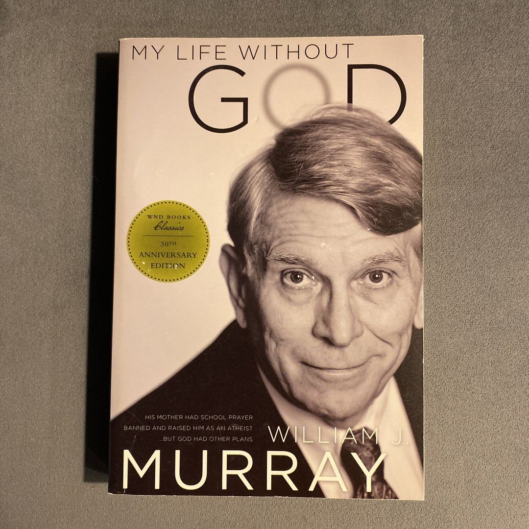 My Life Without God by William J. Murray