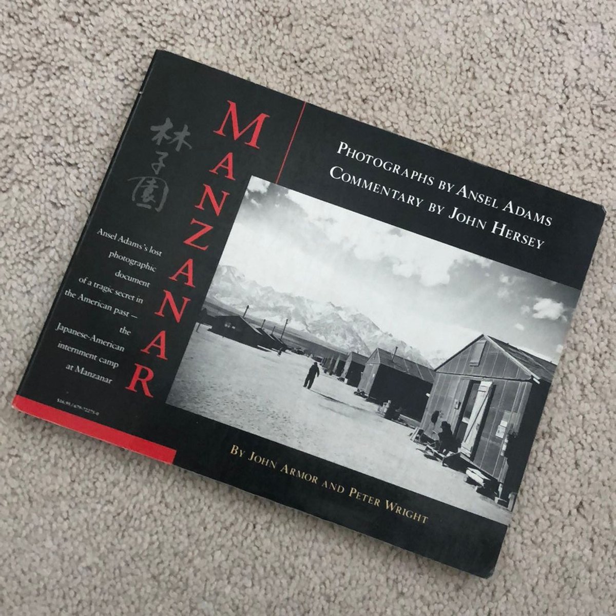 Manzanar by John C. Armor, John R. Hersey, Ansel Adams
