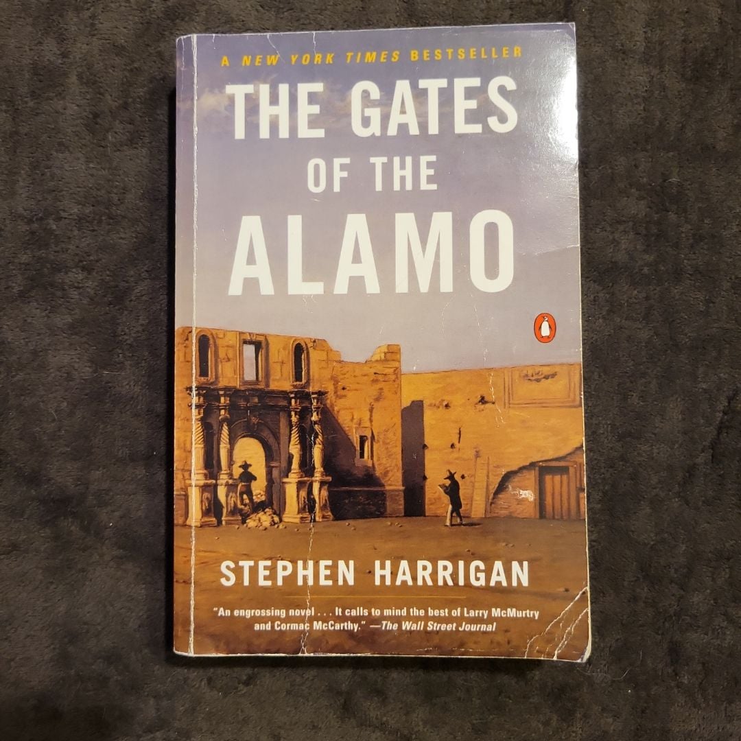 The Gates of the Alamo by Stephen Harrigan, Paperback | Pangobooks