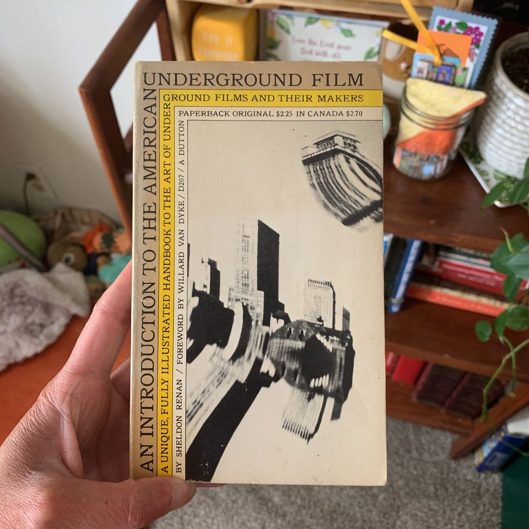 An Introduction to the American Underground Film by Sheldon Renan ...