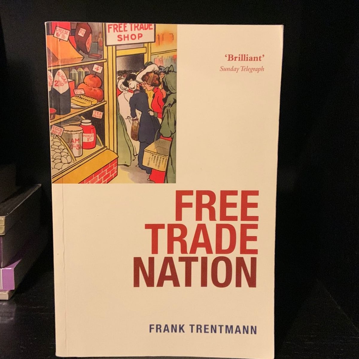 Free Trade Nation by Frank Trentmann
