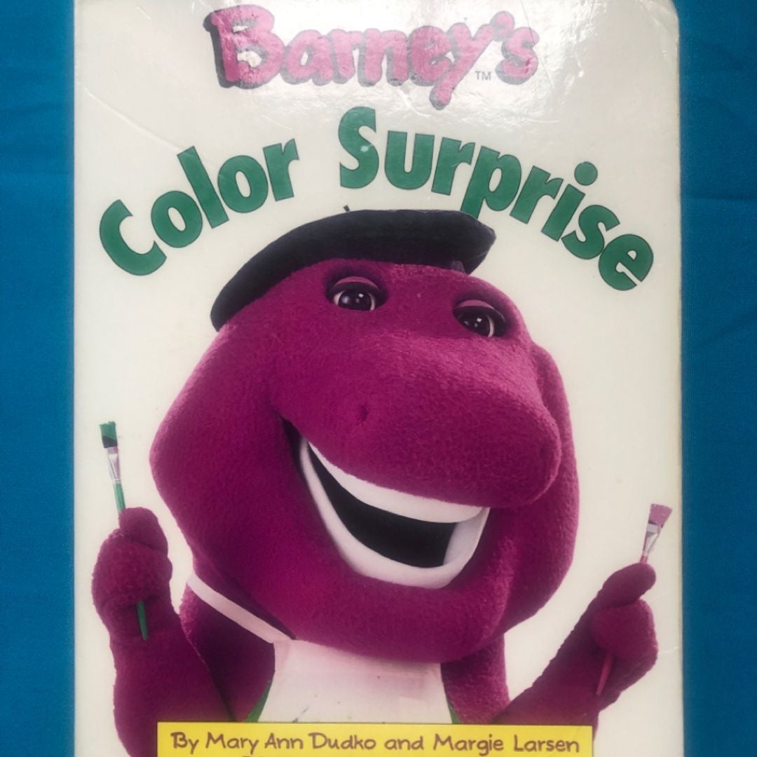 Barney's Color Surprise by Mary Ann Dudko, Margie Larsen, Dennis Full