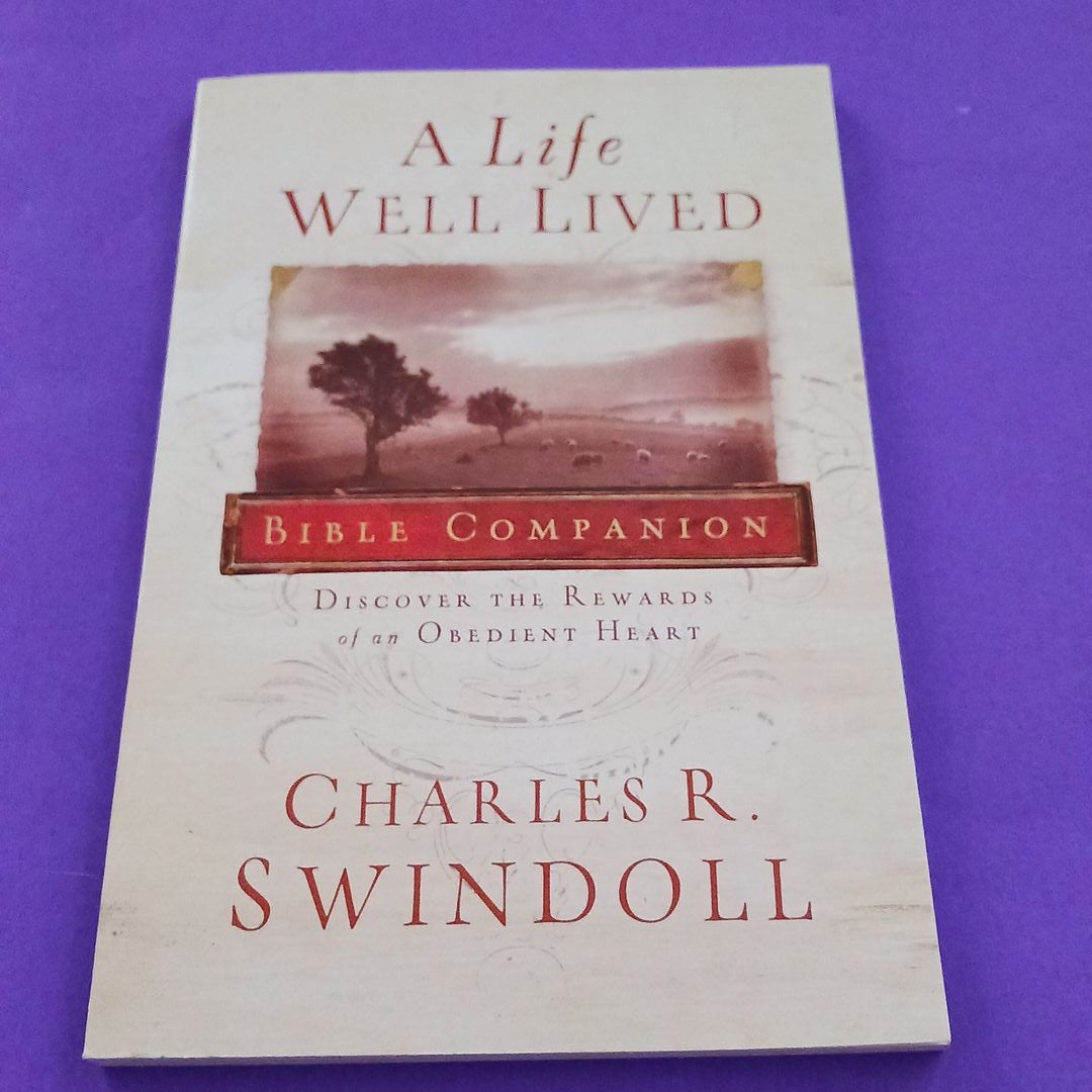 A Life Well Lived Bible Companion by Charles R. Swindoll, Paperback ...