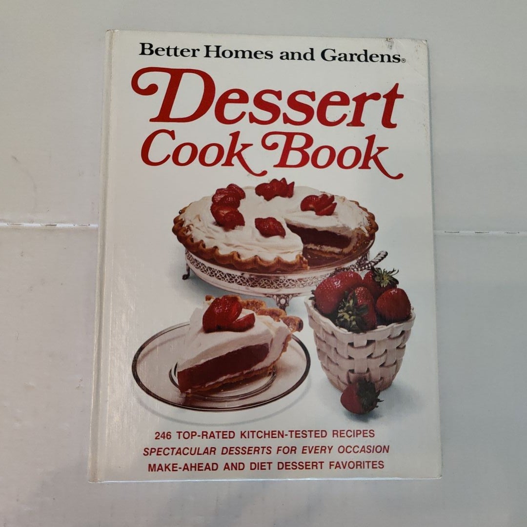 Better Homes and Gardens Dessert Cook Book by