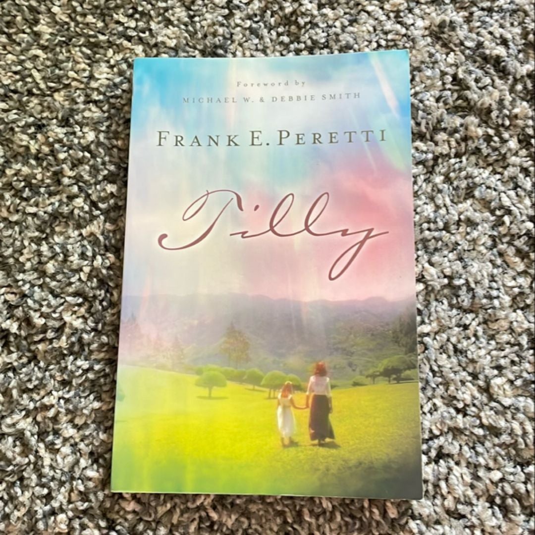 Tilly by Frank E. Peretti, Michael W. Smith, Debbie Smith