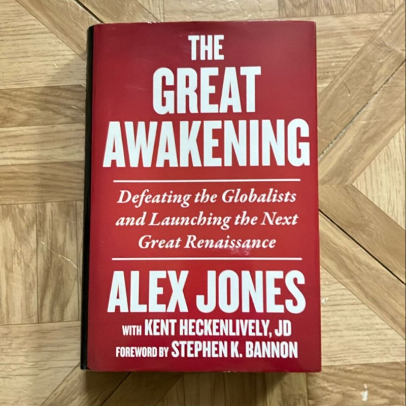 The Great Awakening by Alex Jones, Kent Heckenlively, Stephen K. Bannon