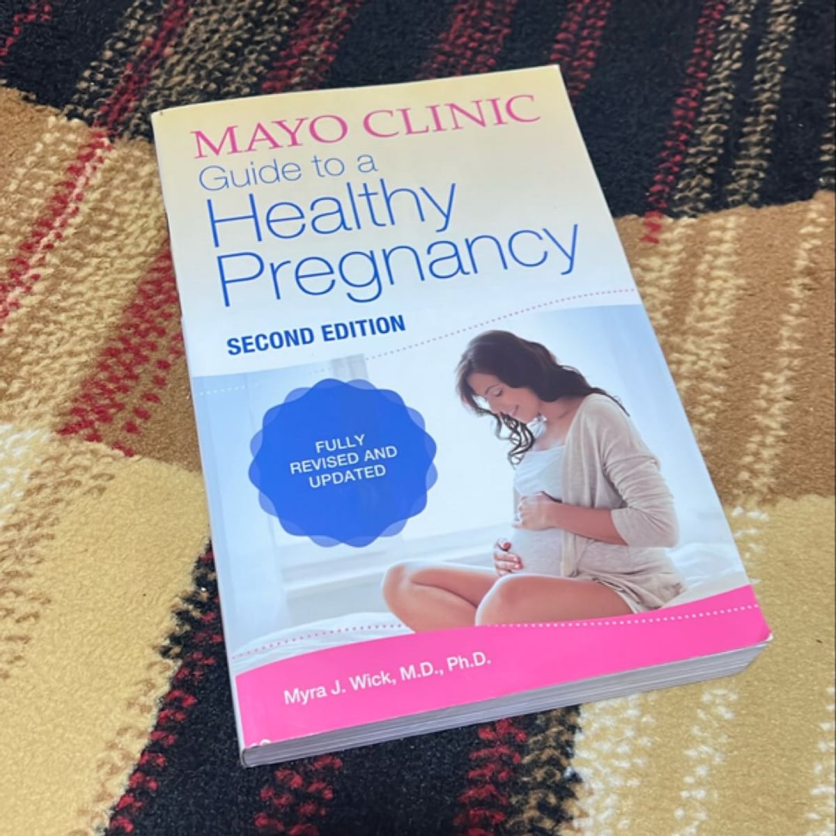 Mayo Clinic Guide to a Healthy Pregnancy by Myra J. Wick