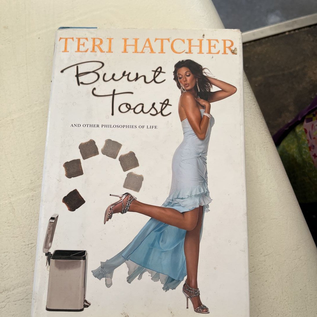 Burnt Toast by Teri Hatcher, Hardcover | Pangobooks