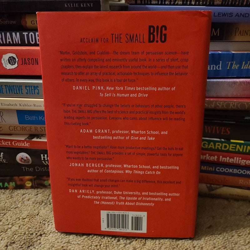 The Small BIG by Steve J. Martin, Noah Goldstein, Robert Cialdini