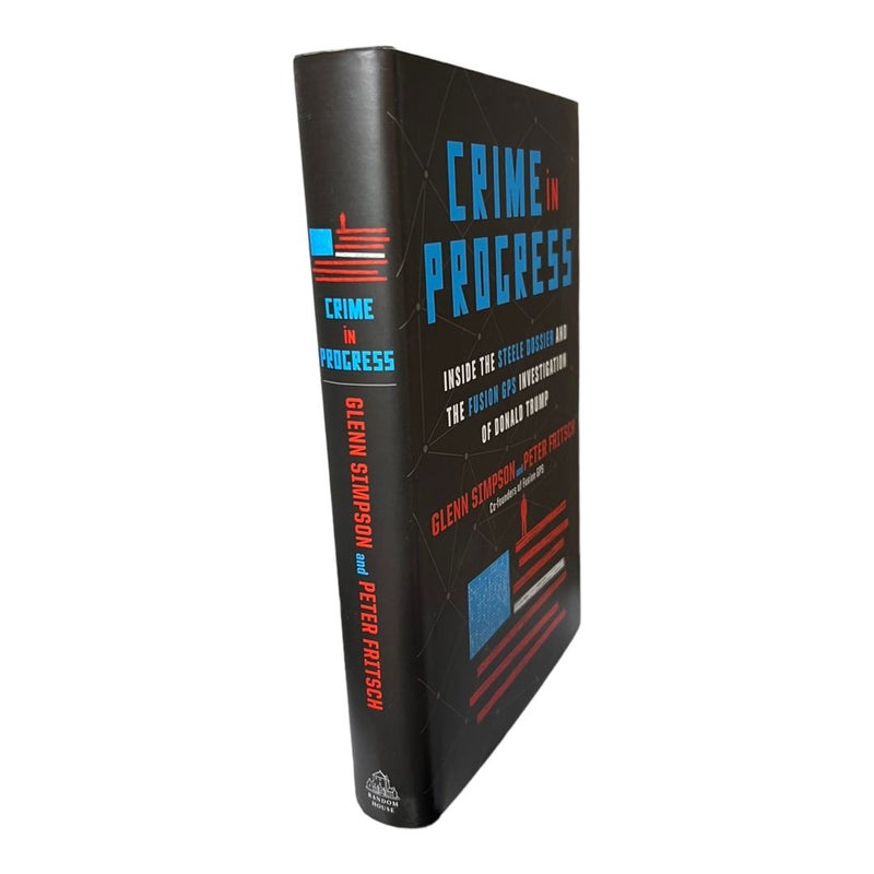 Crime in Progress by Glenn Simpson, Peter Fritsch
