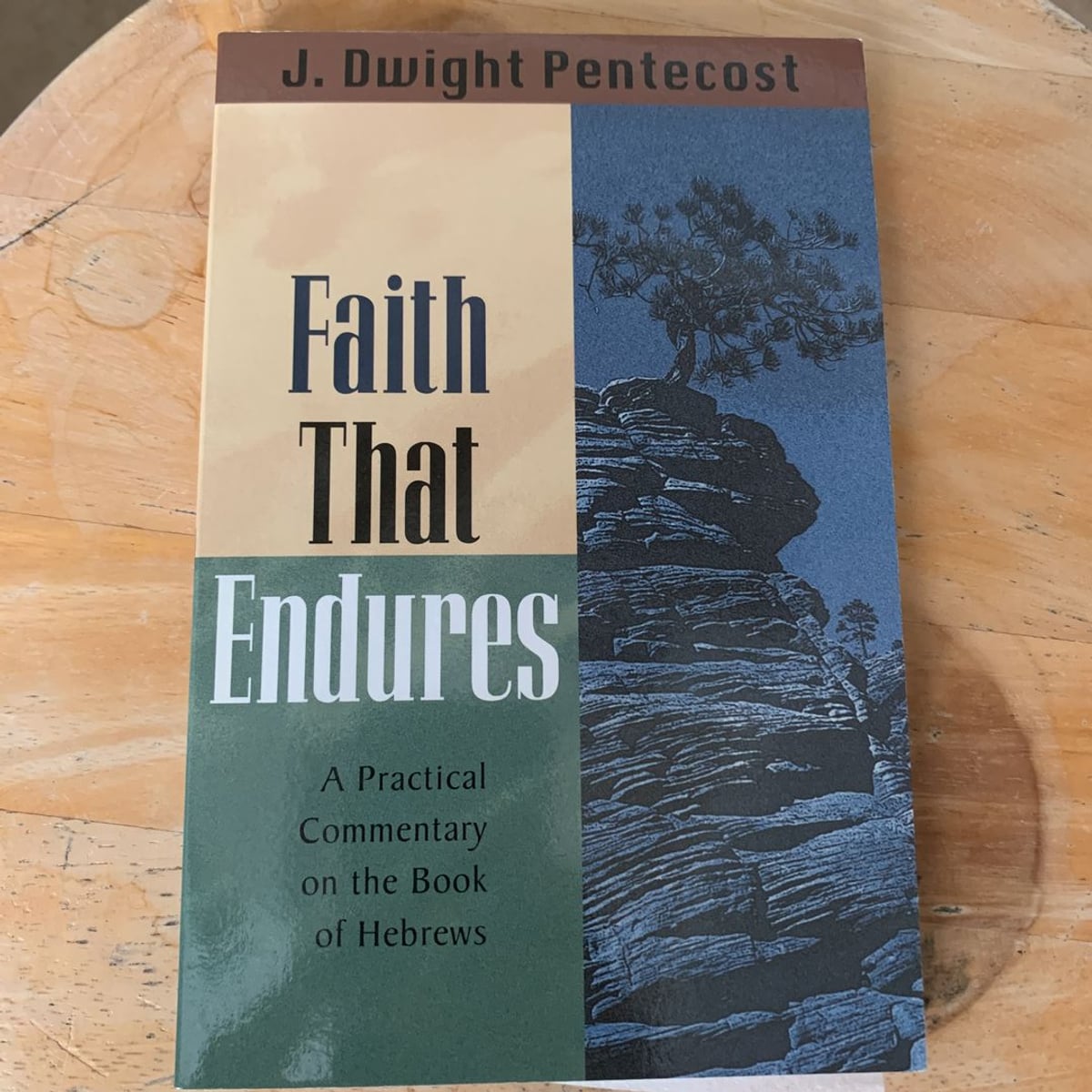 Faith That Endures by J. Dwight Pentecost