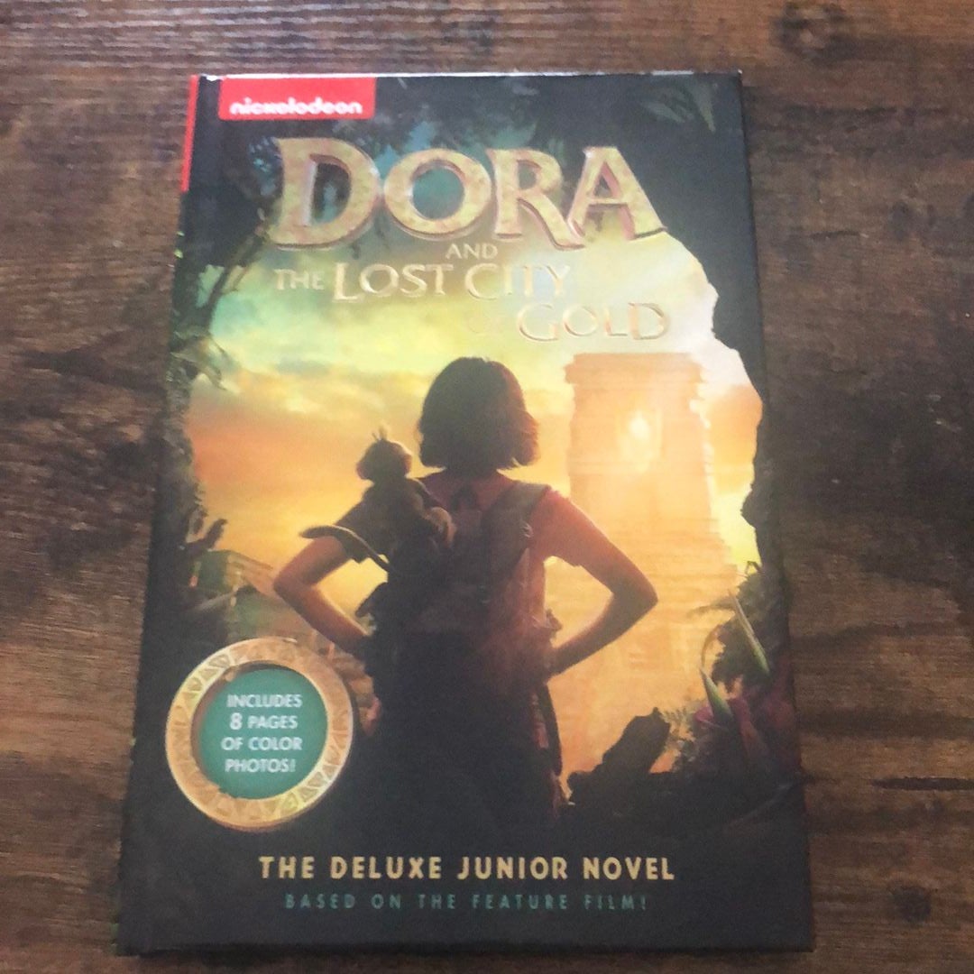 Dora and the Lost City of Gold: the Deluxe Junior Novel by Steve ...