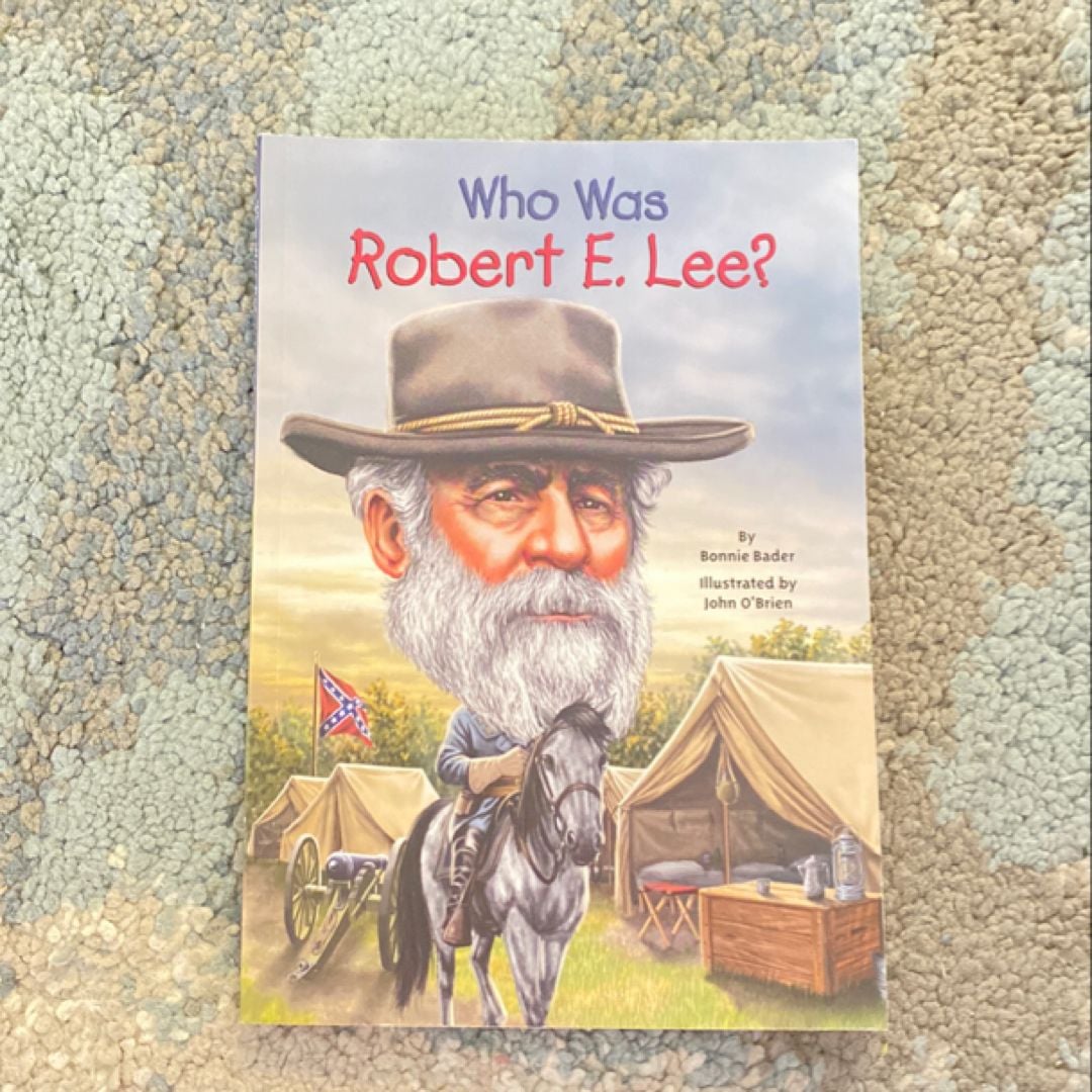 Who Was Robert E. Lee? by Bonnie Bader; Who HQ, Paperback | Pangobooks