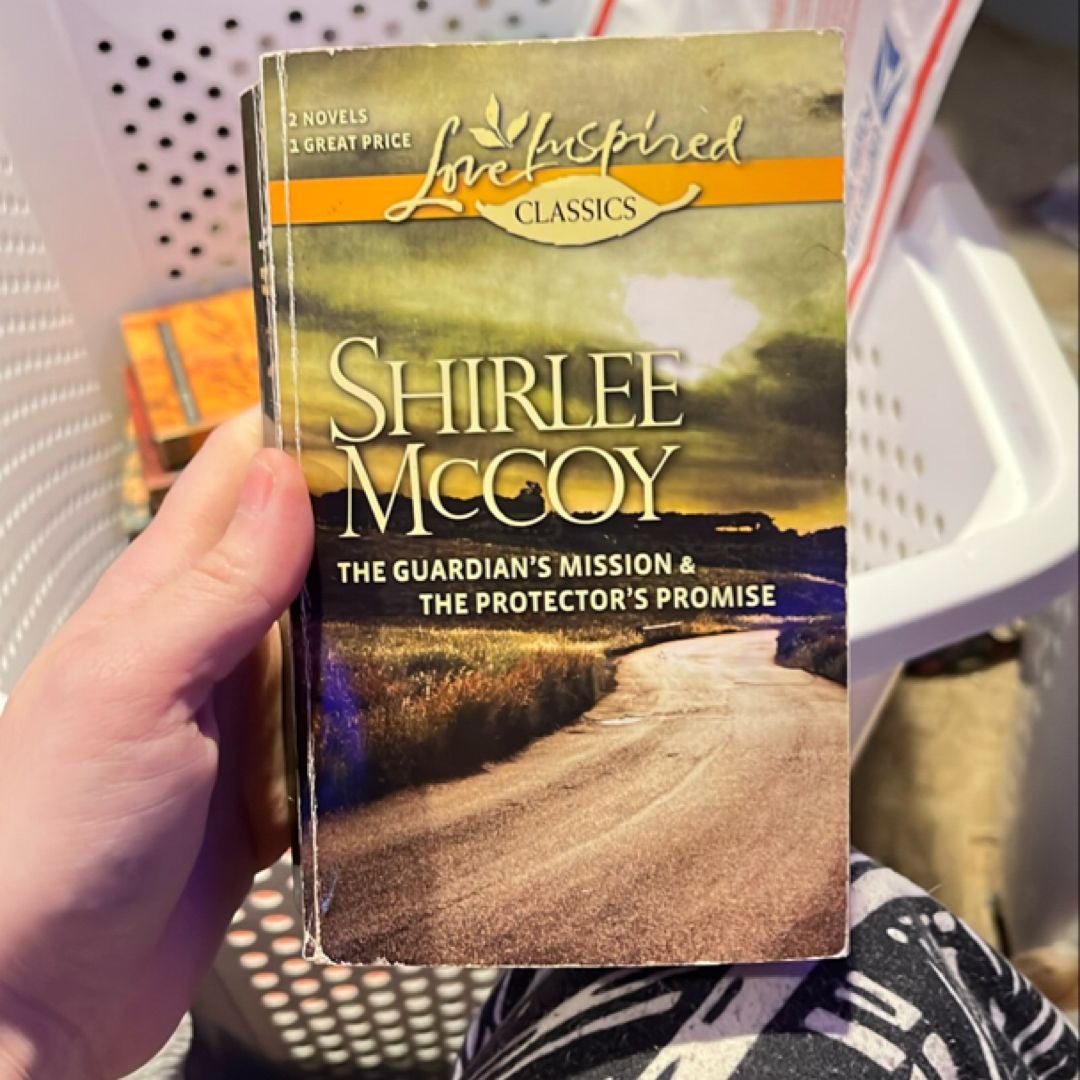 The Guardian's Mission and the Protector's Promise by Shirlee McCoy