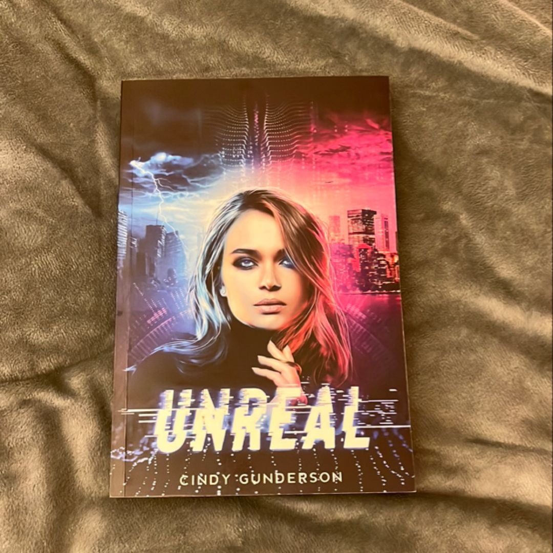 Unreal by Cindy Gunderson