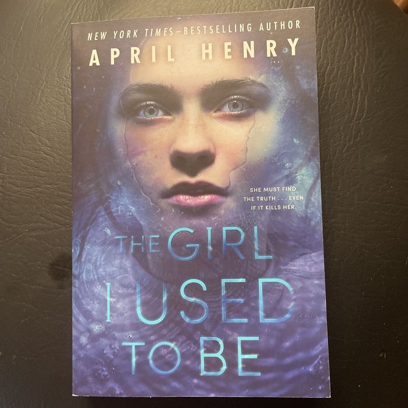 The Girl I Used to Be by April Henry , Paperback | Pangobooks