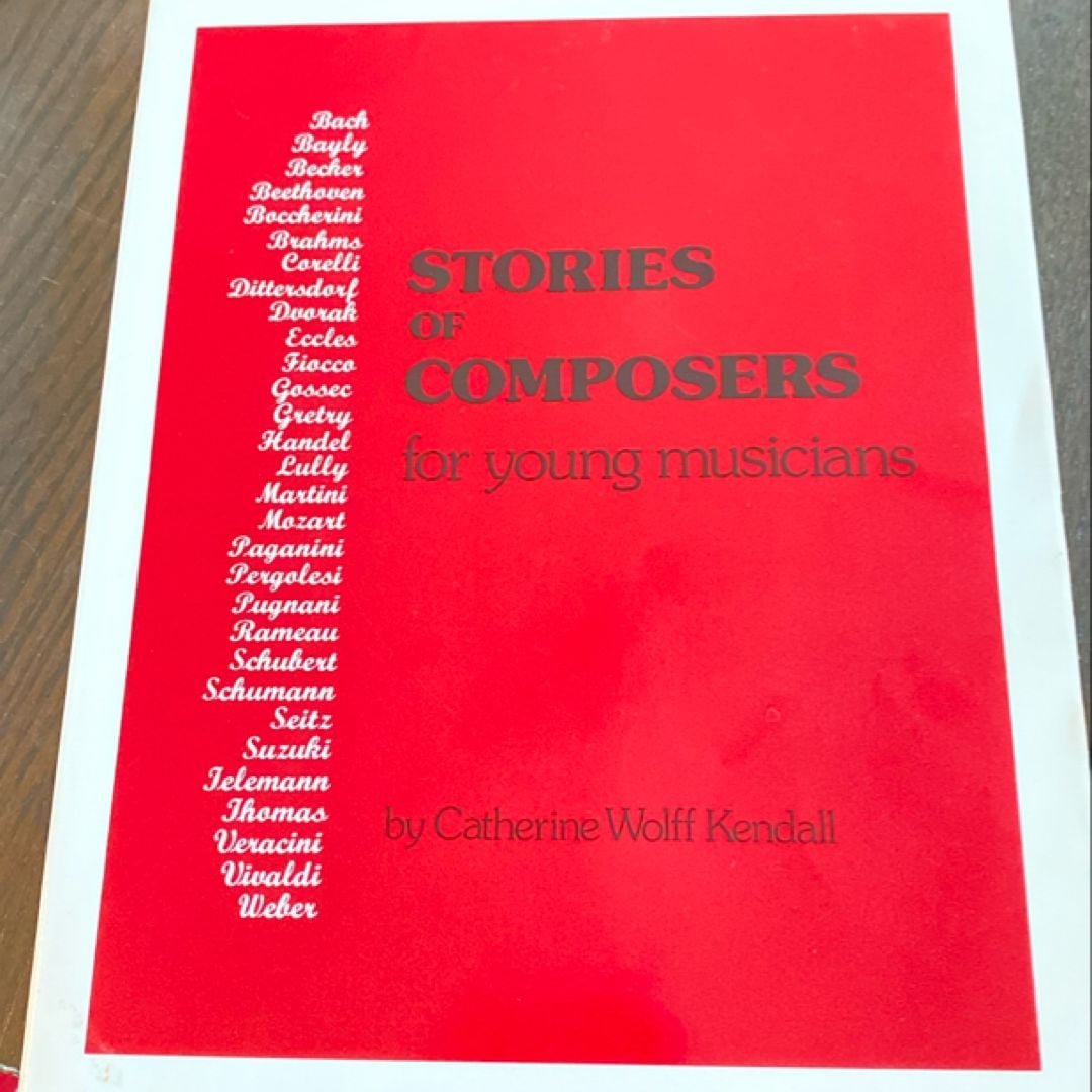 Stories of Composers for Young Musicians by Catherine Wolff Kendall ...