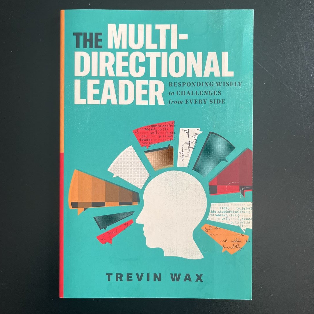 The Multi-Directional Leader by Trevin Wax