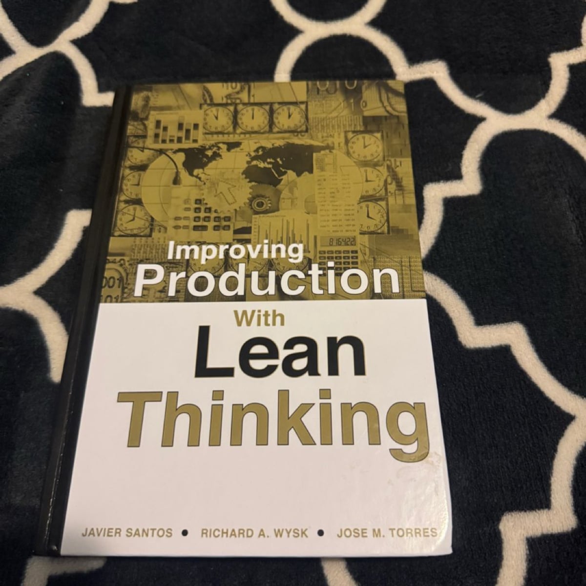Improving Production with Lean Thinking by Javier Santos, Richard A ...