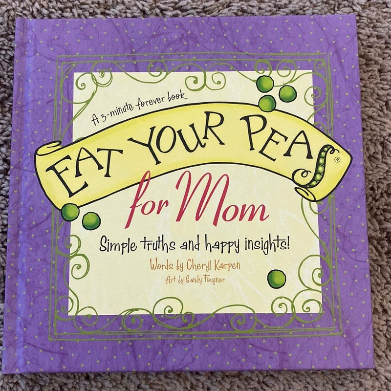 Eat Your Peas, Mom by Cheryl Karpen, Hardcover | Pangobooks