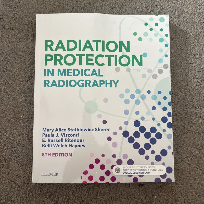Radiation Protection in Medical Radiography by Mary Alice Statkiewicz ...