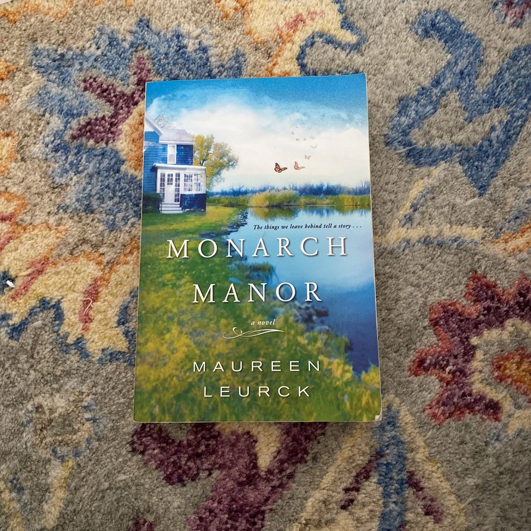 Monarch Manor by Maureen Leurck