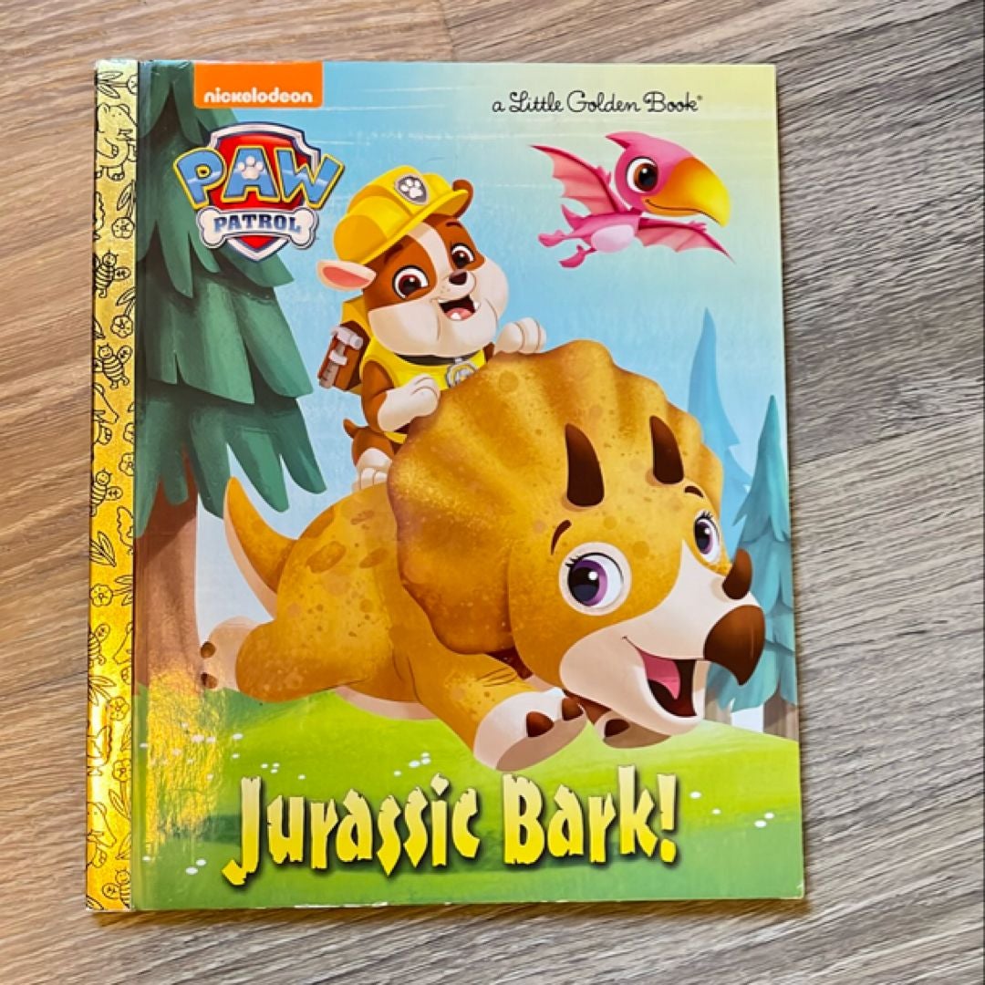 Jurassic Bark! (PAW Patrol) by Hollis James