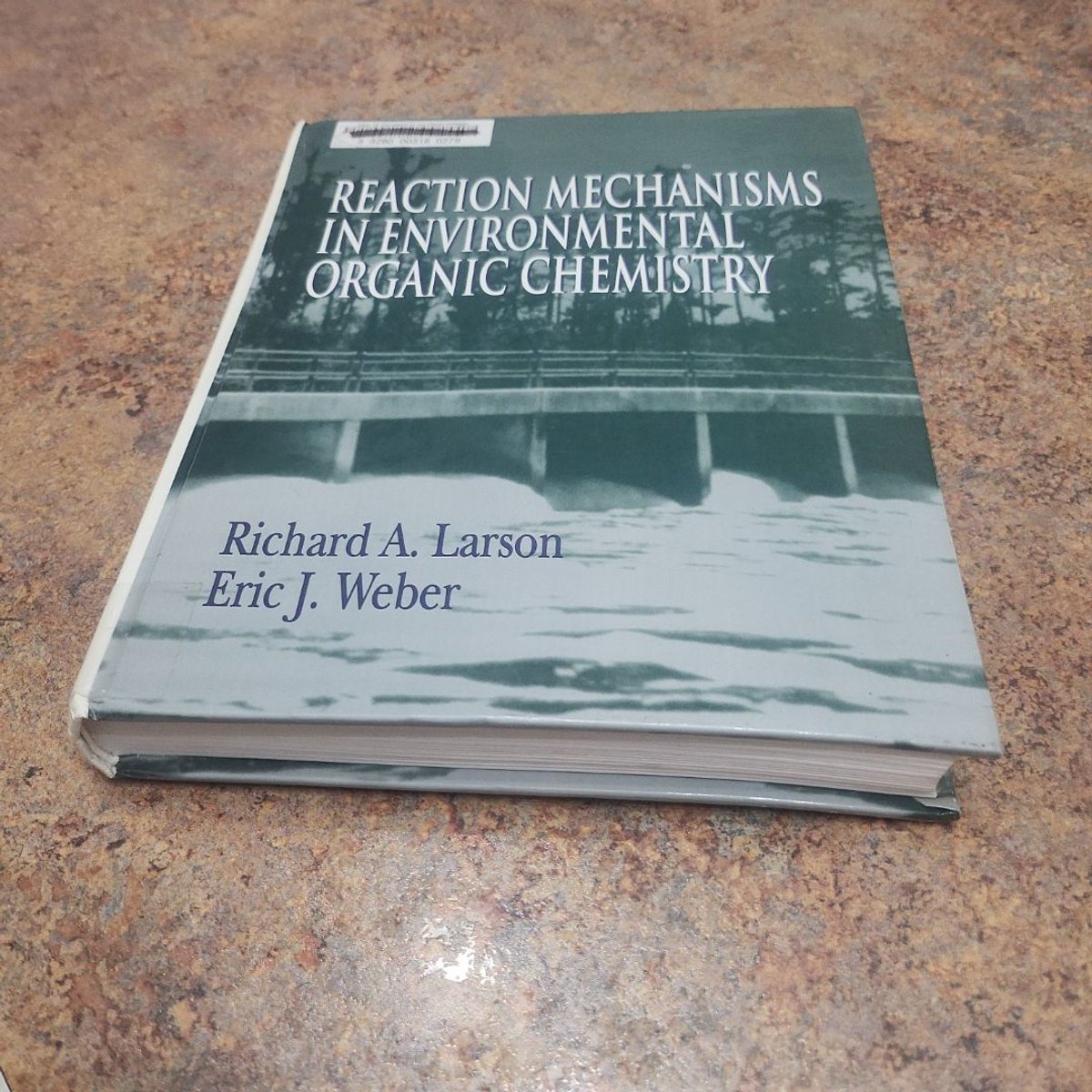 Reaction Mechanisms in Environmental Organic Chemistry by RichardA. Larson