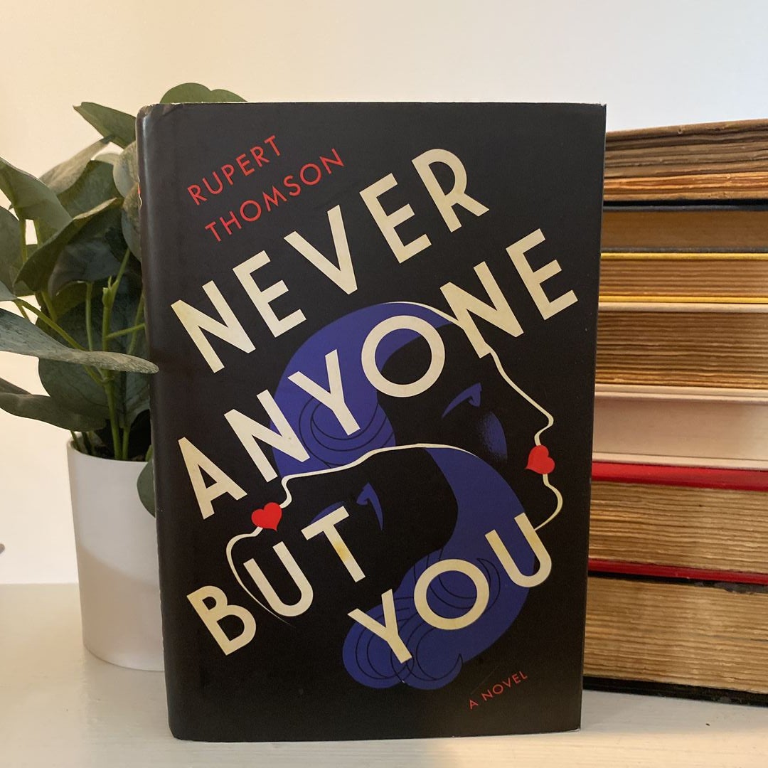 Never Anyone but You by Rupert Thomson