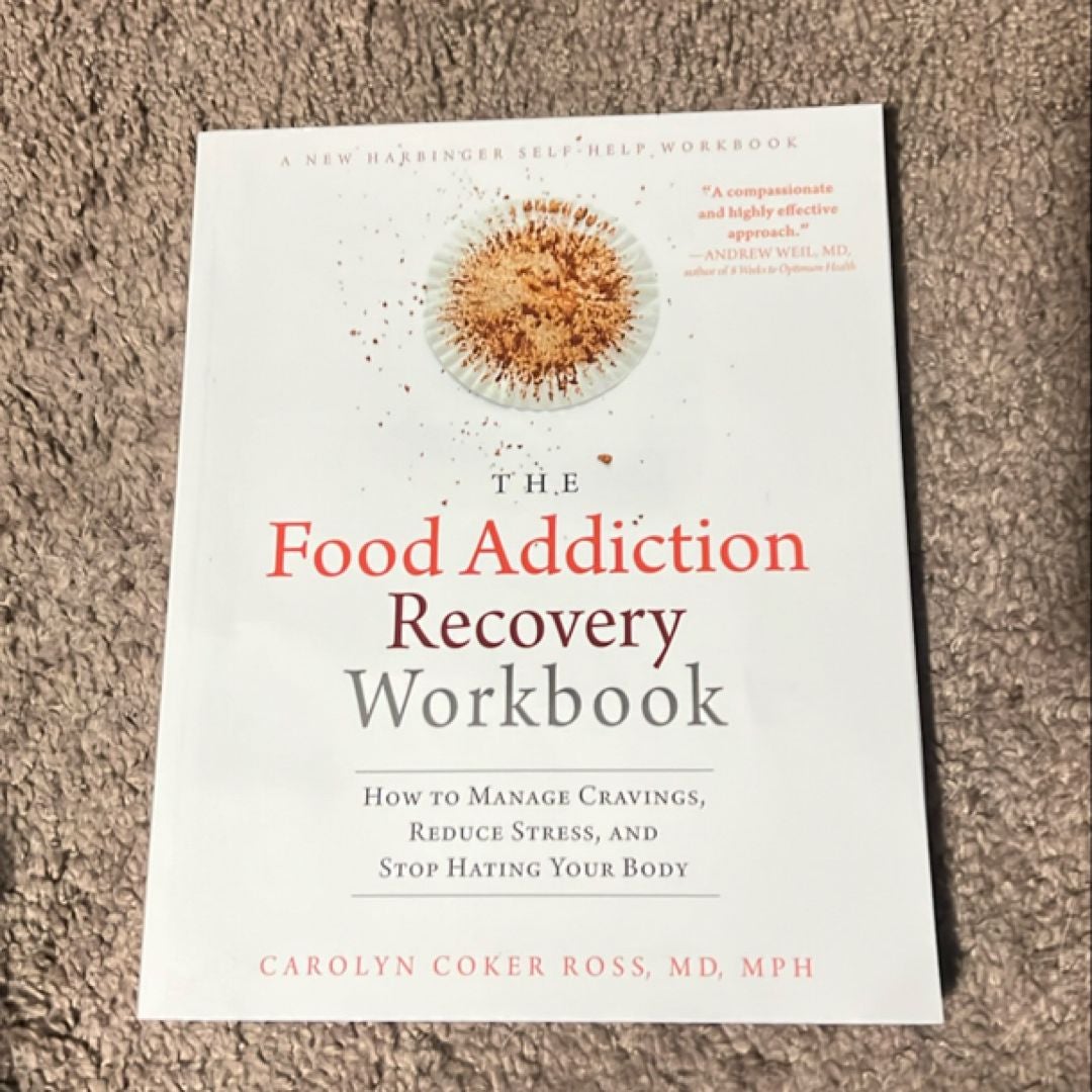 The Food Addiction Recovery Workbook by Carolyn Coker Ross