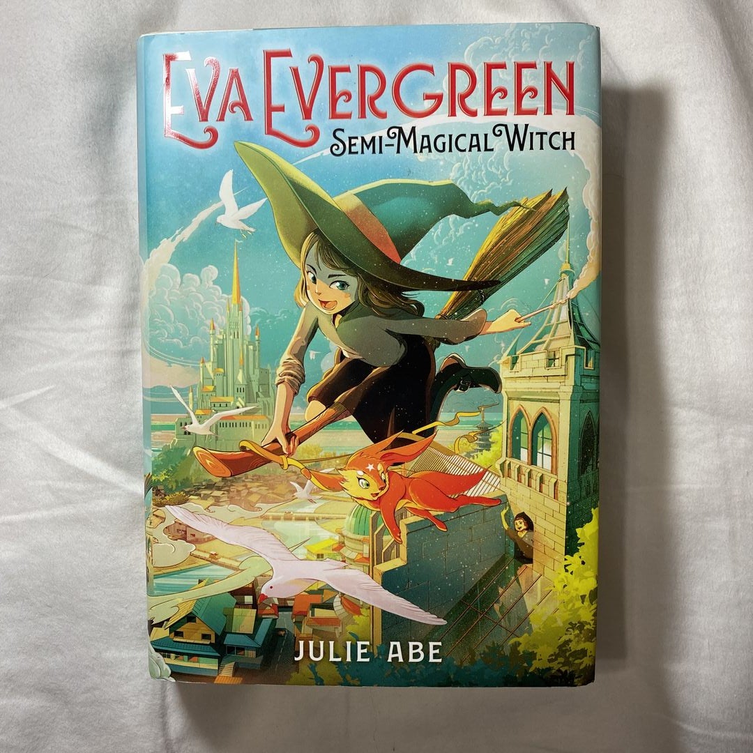 Eva Evergreen, Semi-Magical Witch by Julie Abe, Hardcover | Pangobooks
