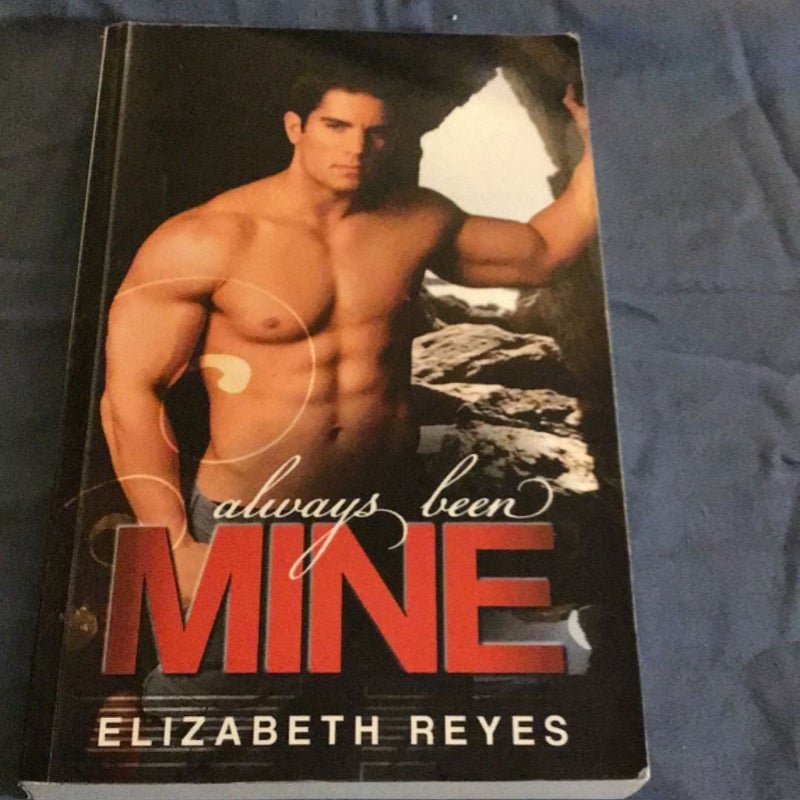 Always Been Mine by Elizabeth Reyes