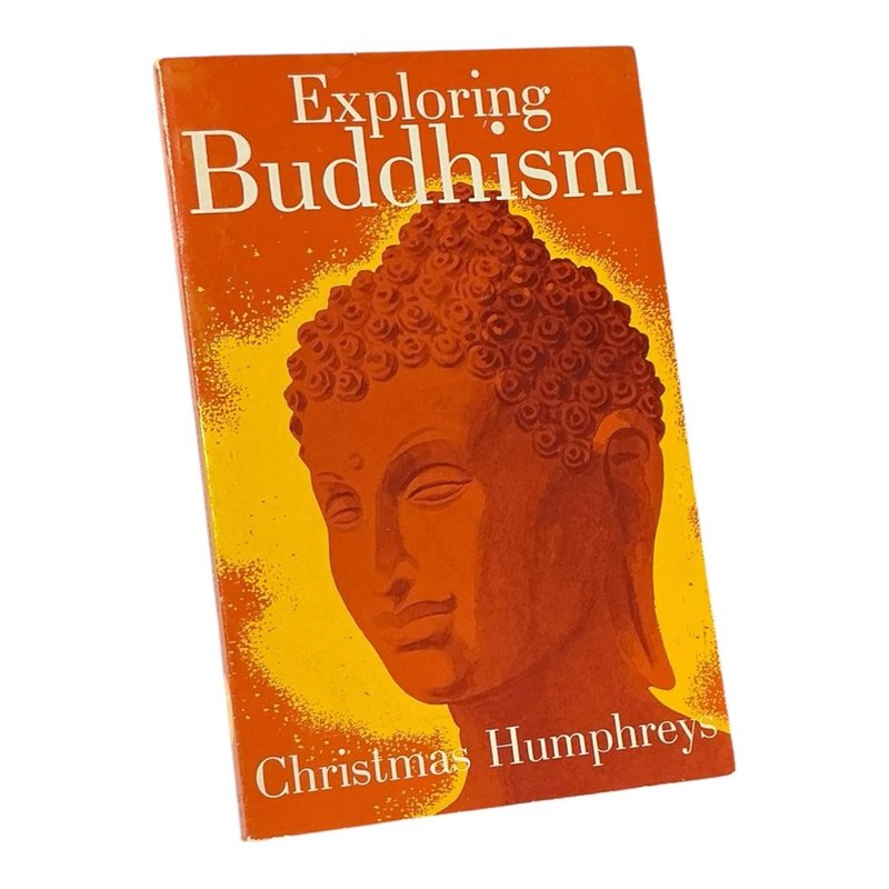 Exploring Buddhism by Christmas Humphreys, Paperback | Pangobooks