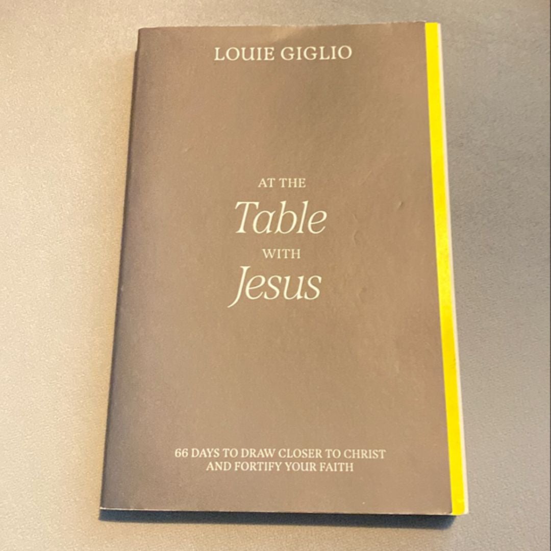 At the Table with Jesus by Louie Giglio