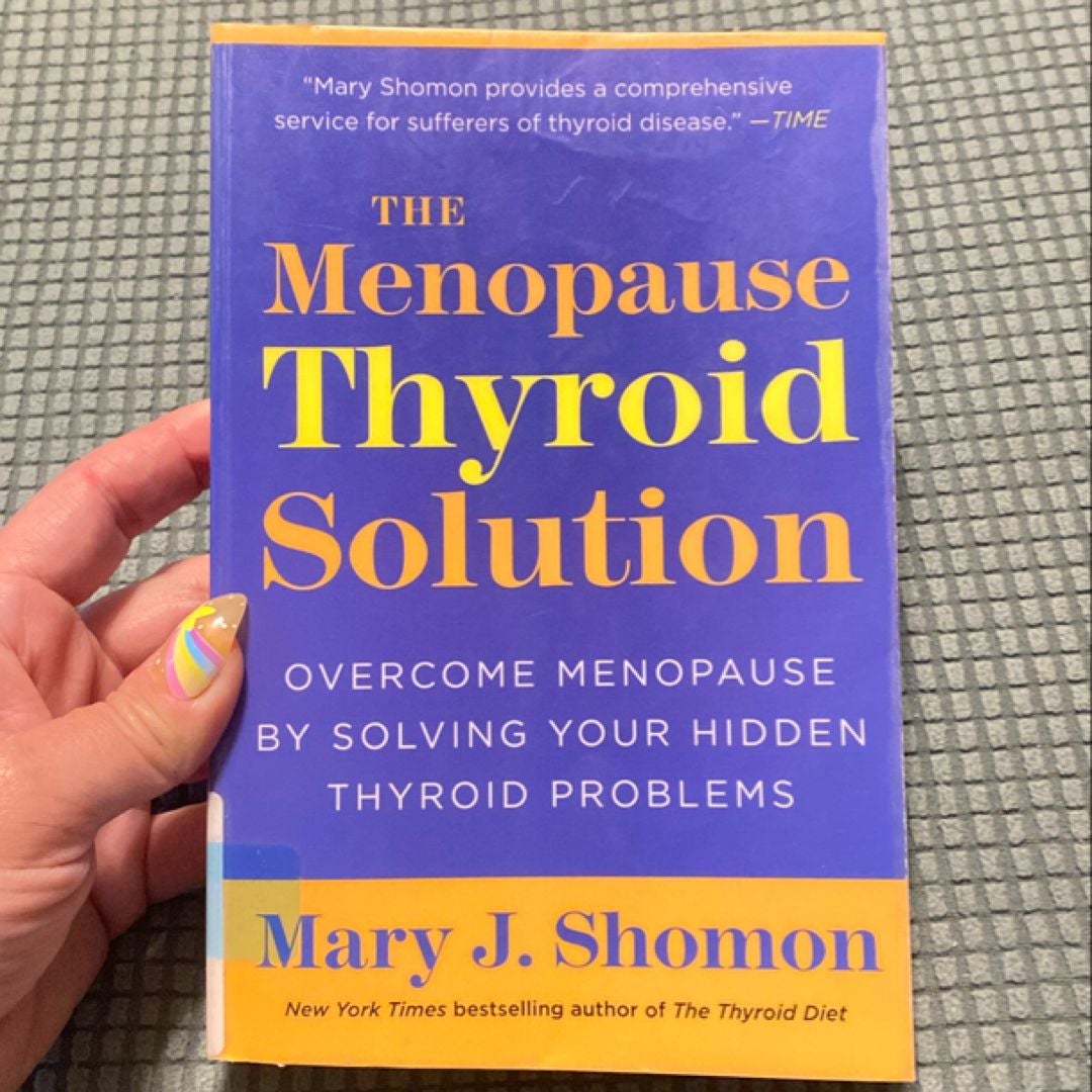 The Menopause Thyroid Solution by Mary J. Shomon