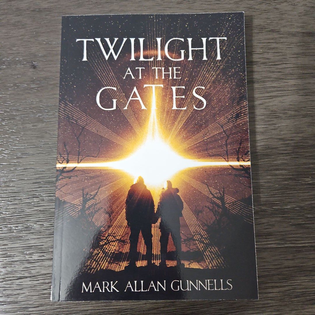 Twilight at the Gates by Mark Gunnells